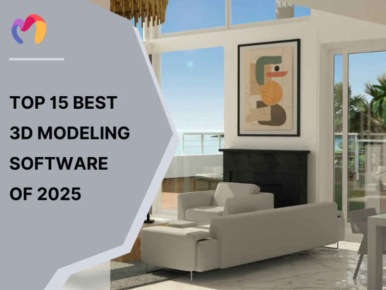 Top 15 Tools to Choose the Best 3D Modeling Software for Design in 2025