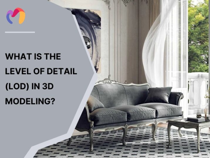 What Is Level of Detail? Understanding LOD in 3D Modeling